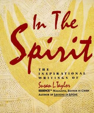 In the Spirit: The Inspirational Writings by Susan L. Taylor | Goodreads