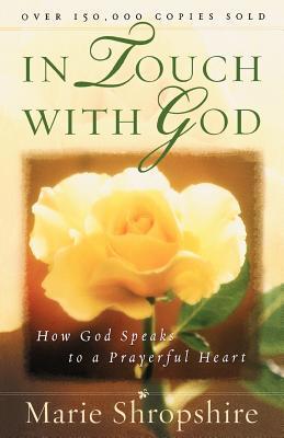 In Touch with God: How God Speaks to a Prayerful Heart by Marie ...
