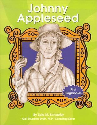 Johnny Appleseed (First Biographies) by Lola M. Schaefer | Goodreads