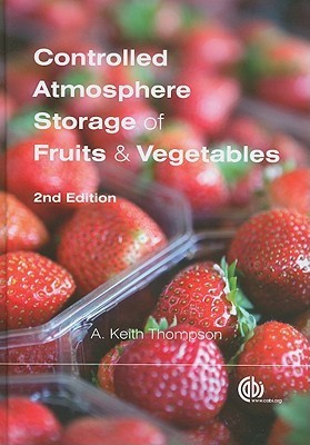 Controlled Atmosphere Storage of Fruits and Vegetables [OP] by A. Keith ...