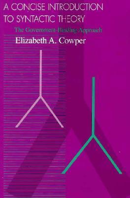 A Concise Introduction to Syntactic Theory: The Government-Binding Approach by Elizabeth A ...