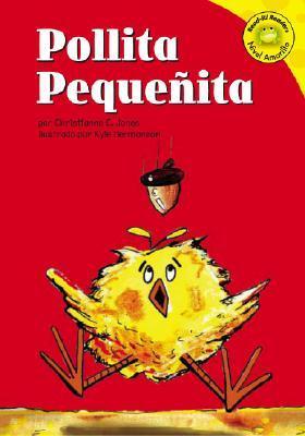 Pollita Pequeñita / Chicken Little by Christianne C. Jones | Goodreads