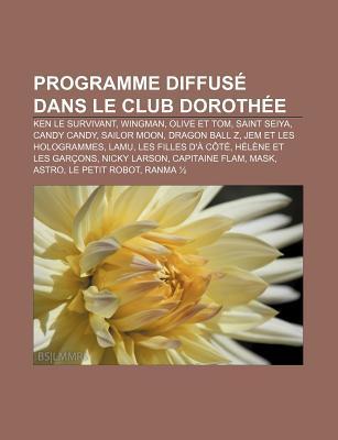 Programme Diffuse Dans Le Club Dorothee: Ken Le Survivant, Wingman ...