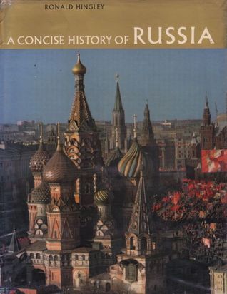 A Concise History of Russia by Ronald Hingley | Goodreads