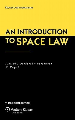 An Introduction to Space Law by I.H. Philepina Diederiks-Verschoor ...