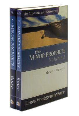 The Minor Prophets (2 Volume Set) by James Montgomery Boice | Goodreads