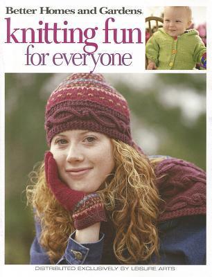 Knitting Fun for Everyone by Better Homes and Gardens | Goodreads