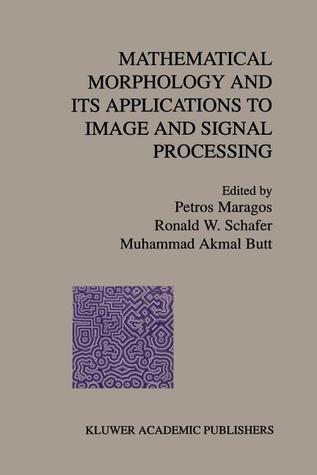 Mathematical Morphology and Its Applications to Image and Signal ...