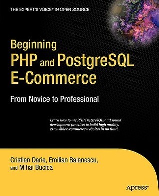 Beginning PHP and PostgreSQL E-Commerce: From Novice to Professional by ...