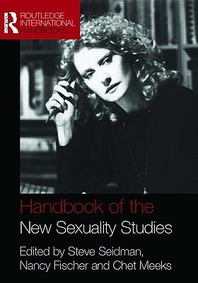 Handbook of the New Sexuality Studies by Steven Seidman | Goodreads