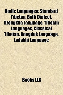 Bodic Languages: Standard Tibetan, Balti Dialect, Dzongkha Language ...
