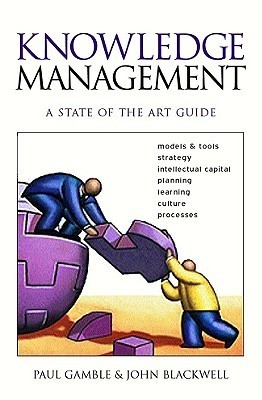Knowledge Management: A State-of-the-Art Guide by Paul R. Gamble ...