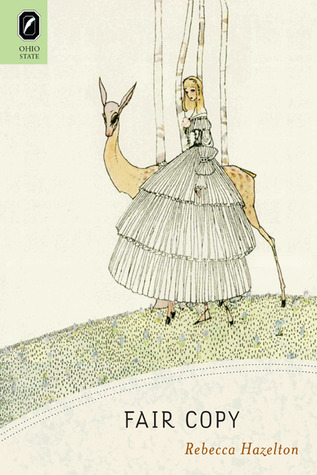 Fair Copy by Rebecca Hazelton | Goodreads