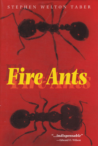 Fire Ants by Stephen Welton Taber | Goodreads