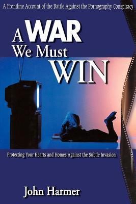A War We Must Win by John Harmer | Goodreads