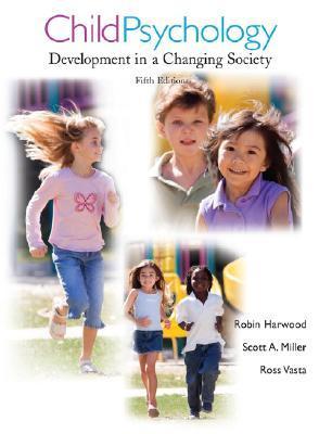 Child Psychology: Development in a Changing Society by Robin Harwood ...