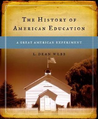 The History of American Education: A Great American Experiment by L ...