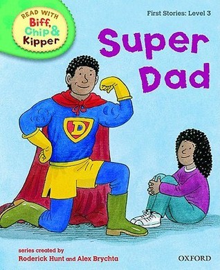Super Dad by Roderick Hunt | Goodreads
