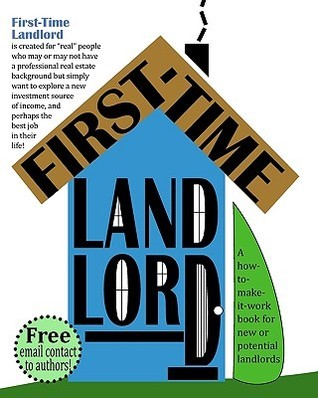 First-Time Landlord: A How-To-Make-It-Work Book for New Landlords by ...