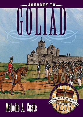 Journey to Goliad by Melodie A. Cuate | Goodreads