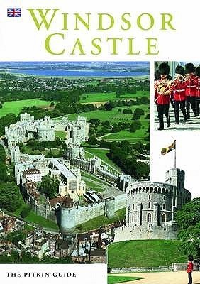 Windsor Castle - English (The Pitkin guide) by Robin Mackworth-Young ...