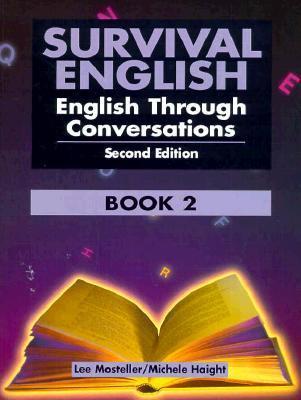 Survival English: English Through Conversations, Book 2 by Lee ...