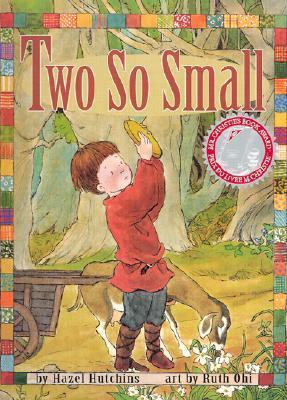 Two So Small by Hazel Hutchins | Goodreads