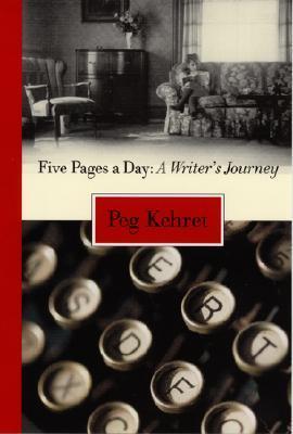 Five Pages a Day: A Writer's Journey by Peg Kehret | Goodreads