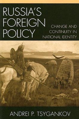 Russia's Foreign Policy: Change and Continuity in National Identity by ...