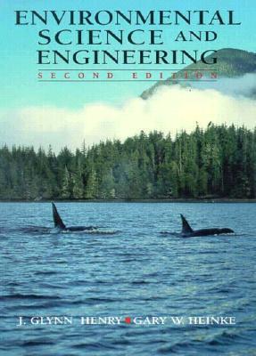 Environmental Science and Engineering by J.Glynn Henry | Goodreads