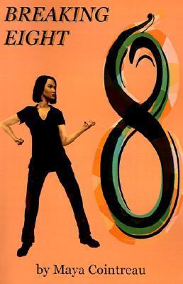 Breaking Eight by Maya Cointreau | Goodreads