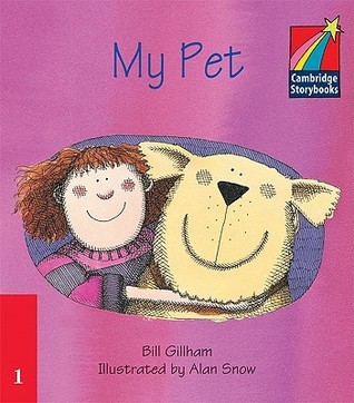 My Pet Level 1 ELT Edition (Cambridge Storybooks) by Bill Gillham ...
