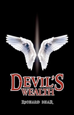 Devil's Wealth by Richard Bhar | Goodreads