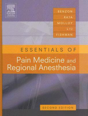 Essentials of Pain Medicine: REVIEW-CERTIFY-PRACTICE by Honorio T ...