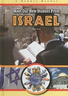 Meet Our New Student From Israel (A Robbie Reader) by Laya Saul | Goodreads