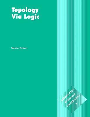 Topology via Logic by Steven Vickers | Goodreads