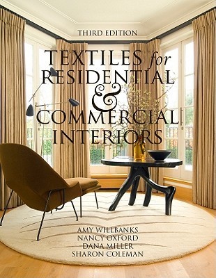 Textiles for Residential and Commercial Interiors by Amy Wilbanks ...