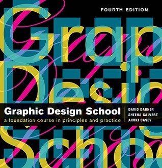 Graphic Design School: The Principles and Practice of Graphic Design by ...