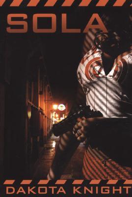 Sola by Dakota Knight | Goodreads