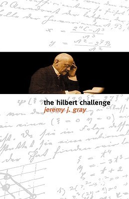 The Hilbert Challenge by Jeremy J. Gray | Goodreads