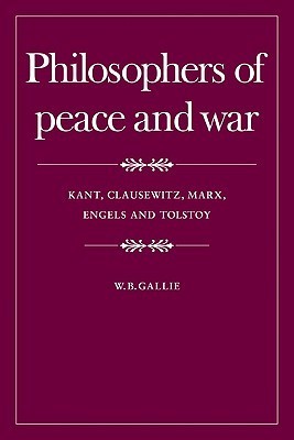 Philosophers of peace and war - Kant, Clausewitz, Marx, Engels, and ...