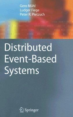 Distributed Event-Based Systems by Gero Mühl | Goodreads