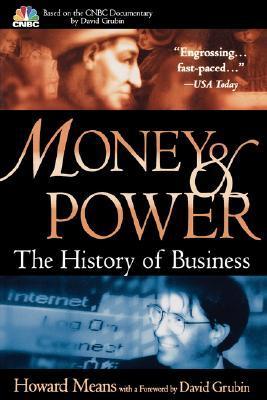 Money and Power: The History of Business by Howard Means | Goodreads