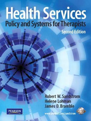 Health Services: Policy and Systems for Therapists by Robert W ...