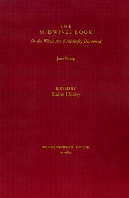 The Midwives Book: Or the Whole Art of Midwifry Discovered by Jane ...