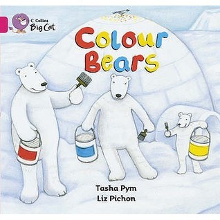 Colour Bears (Collins Big Cat) by Tasha Pym | Goodreads