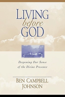 Living before God: Deepening Our Sense of the Divine Presence by Ben ...