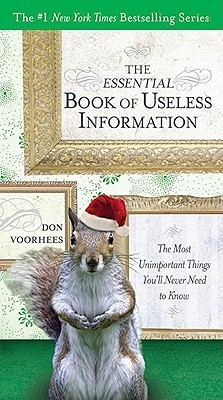 The Essential Book of Useless Information (Holiday Edition): The Most ...