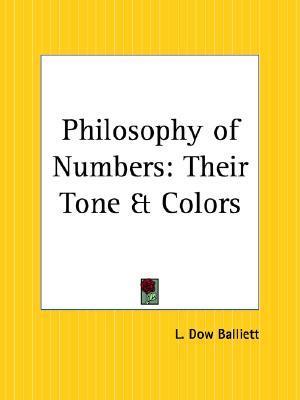 Philosophy of Numbers: Their Tone and Colors by Sarah Joanna Balliett ...