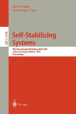 Self-Stabilizing Systems: 5th International Workshop, WSS 2001, Lisbon ...